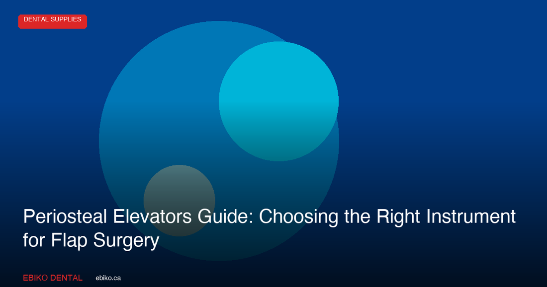 Periosteal Elevators Guide: Choosing the Right Instrument for Flap Sur